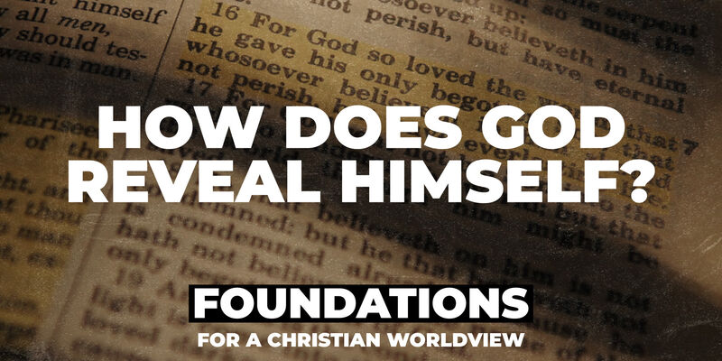 05: How does God reveal himself? | CARE